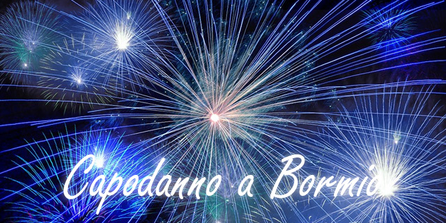 Capodanno 2016 a Bormio e in Alta Valtellina - BormioInfo